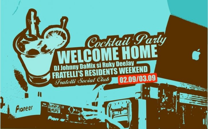 WELCOME HOME @ Fratelli Social Club Bucuresti