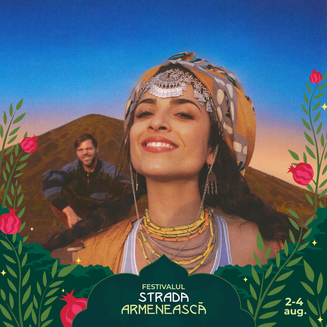 Festivalul Strada Armeneasca pe 2, 3 si 4 august in Gradina Botanica ...